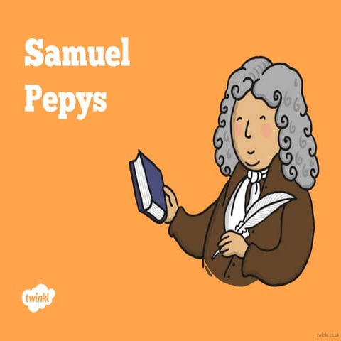 Samuel_Pepys_PowerPoint for the great plague.ppt