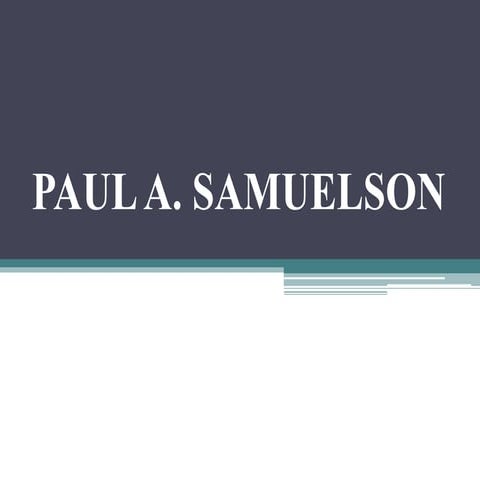 Paul Anthony Samuelson | PPTX