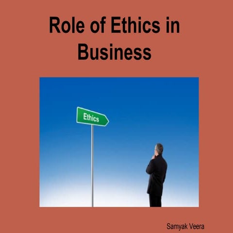 The role of ethics in business | PPTX