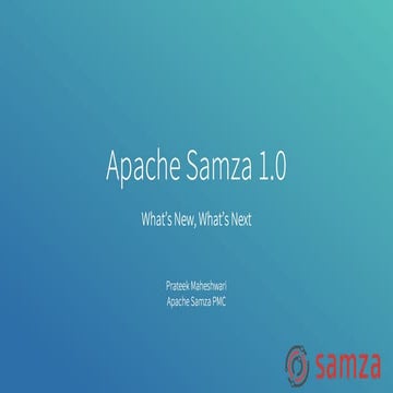Apache Samza 10 Whats New Whats Next Ppt 