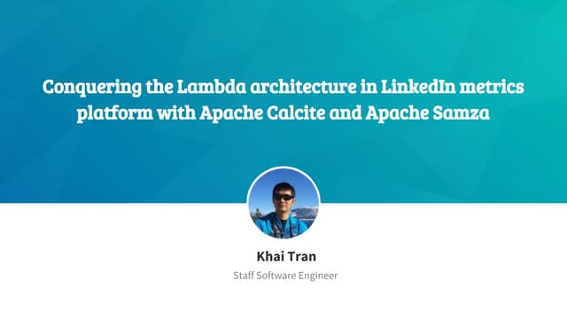 Conquering The Lambda Architecture In Linkedin Metrics Platform With Apache Calcite And Apache