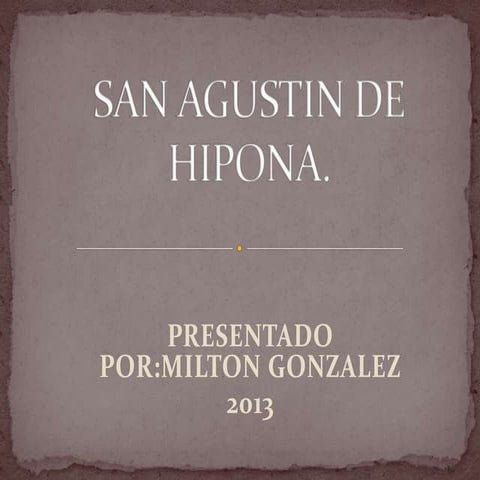 San Agustin de Hipona | PPTX