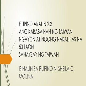 Ang kababaihan ng Taiwan: Ngayon at Nakaraang 50 Taon.pptx