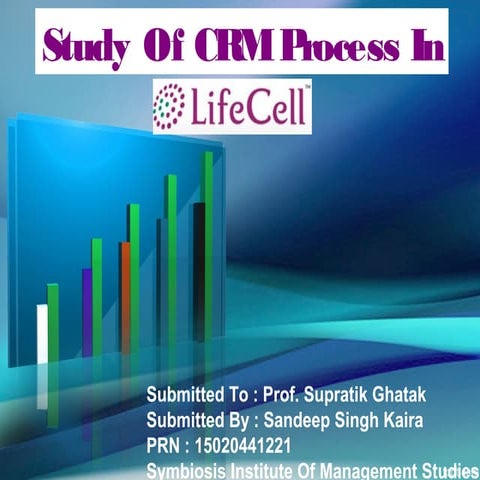 Study Of CRM Process In LifeCell | PPT