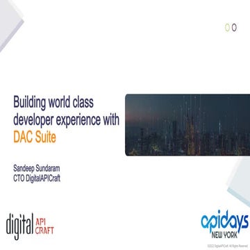 apidays New York 2022 - Create world class developer experience with DAC's OneAPI Product Line ...