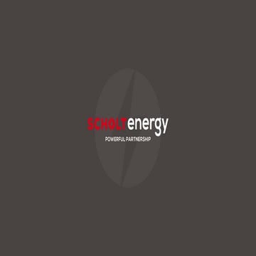 Scholt Energy - Powerful Partnership | PDF