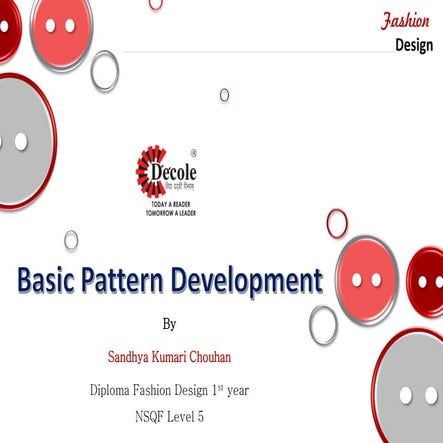Sandhya Chouhan , Diploma Fashion Design 1st Year (Basic Pattern Development Project) | PPT