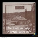 A Virtual Historic Tour of the Sand Lake Lodge