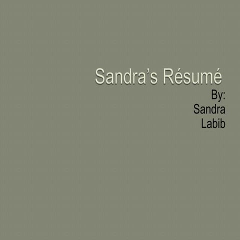 Sandra labibs resume project | PPTX