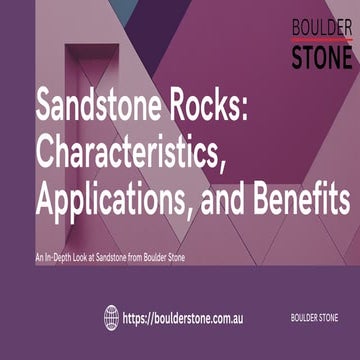 Sandstone Rocks Characteristics, Applications, and Benefits.pdf
