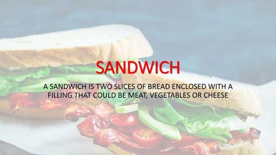 Sandwich preparation and presentation | PPTX | Desserts and Baking ...