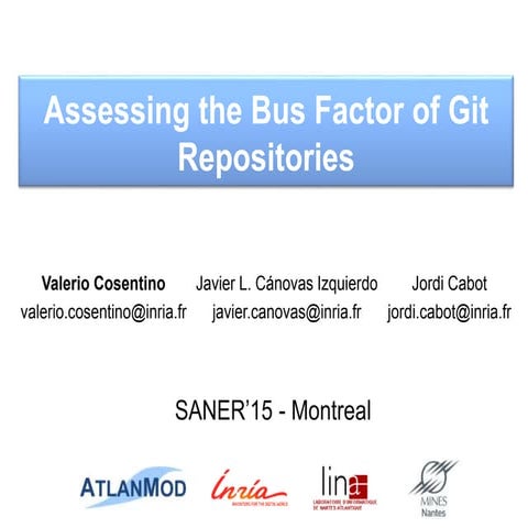 Assessing the Bus Factor of Git Repositories | PPT