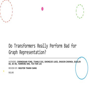 NS-CUK Seminar: S.T.Nguyen, Review on "Do Transformers Really Perform Bad for Graph ...