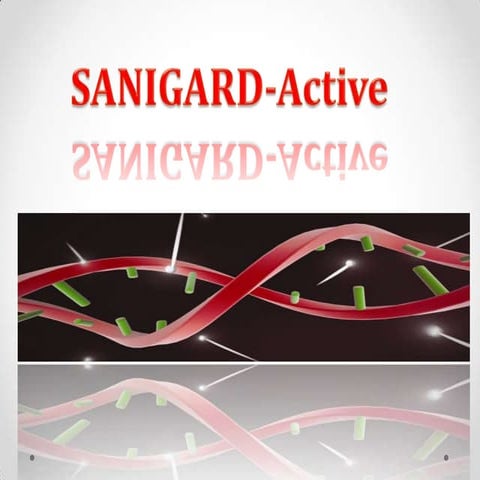 Saniguard active---Durable,nonleaching antimicrobial for all surfaces | PPT