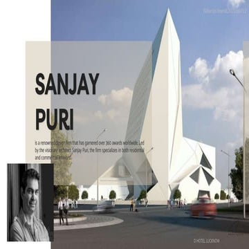 SANJAY PURI Sanjay Puri is one of the leading architects in India; he ...