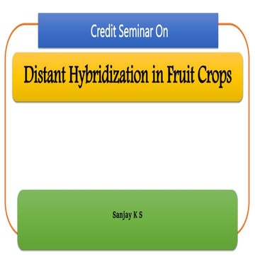 Distant Hybridization in Fruit Crops | PPTX