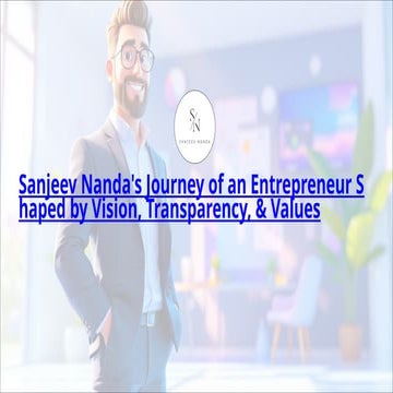 Sanjeev Nanda’s Journey of an Entrepreneur Shaped by Vision ...