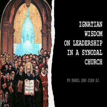 San Juan IGNATIAN WISDOM ON LEADERSHIP IN A SYNODAL CHURCH.pdf