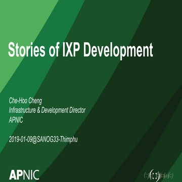 SANOG 33: Stories of IXP development | PPT
