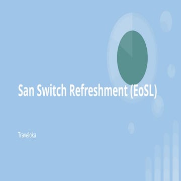 presentation for San Switch Refreshment (EoSL).pptx