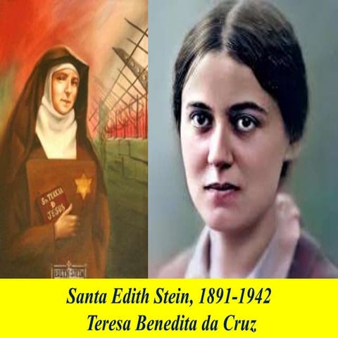 Santa Edith Stein, - Teresa Benedita Cruz Santa (Portugues) .pptx