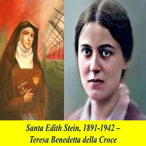 Santa Edith Stein, 1891-1942 - Teresa Benedetta della Croce.pptx