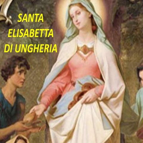 Santa Elisabetta di Ungheria | PPTX