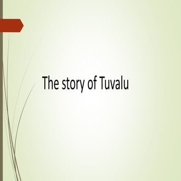 The story of tuvalu how recognised and how it get the freedom | PPTX