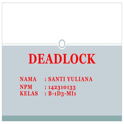 Santi Yuliana - Deadlock | PPTX