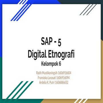 Sap 5 Digital Etnografi Kelompok 6 | PPT