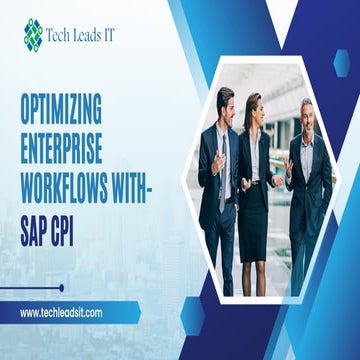 Optimizing Enterprise Workflows with SAP CPI | PDF