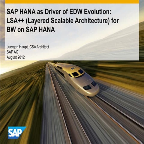 SAP HANA as Driver of EDW Evolution_ LSA++ (Layered Scalable ...