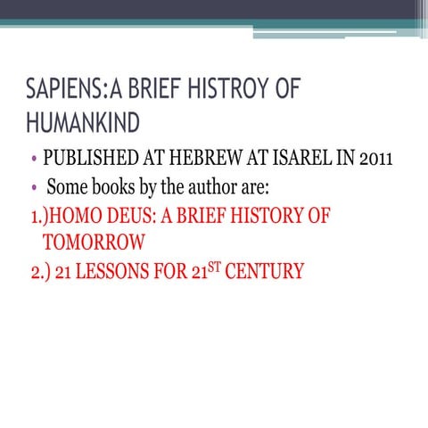 SAPIENS: A BRIEF HISTORY OF HUMANKIND | PPTX | Science