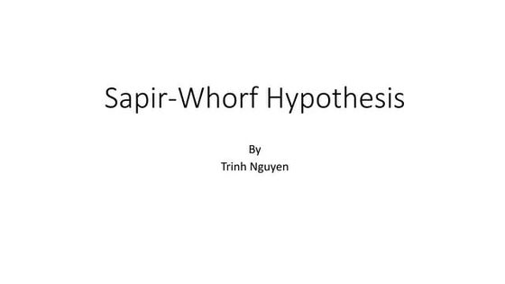 Sapir Whorf Hypothesis | PPT