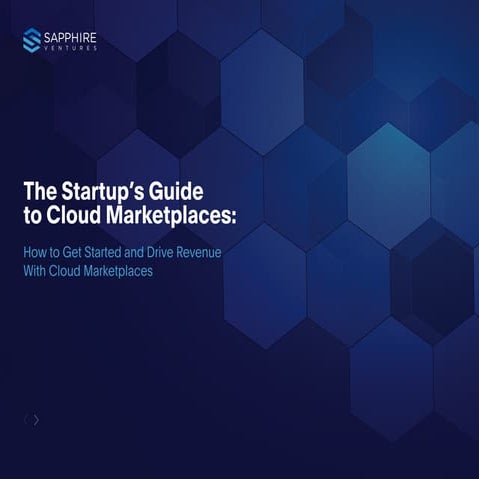 Sapphire Ventures: The Startup's Guide to Cloud Marketplaces | PPT