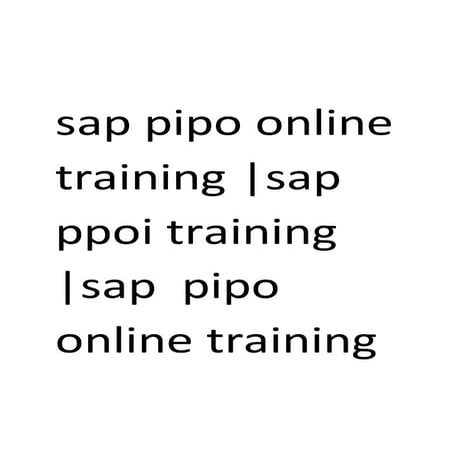 sap pipo online training.docx
