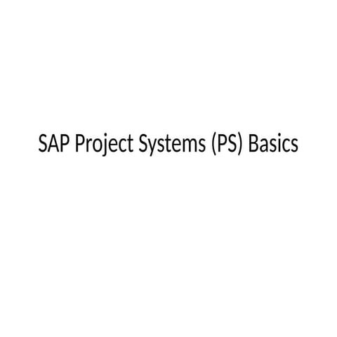 SAP PS Basic ppt........................ | PPTX