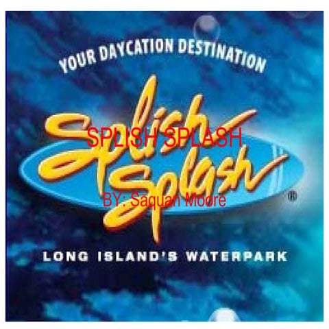 Saquan splish splash | PPT