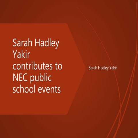 Sarah Hadley Yakir contributes to NEC public school events | PPTX