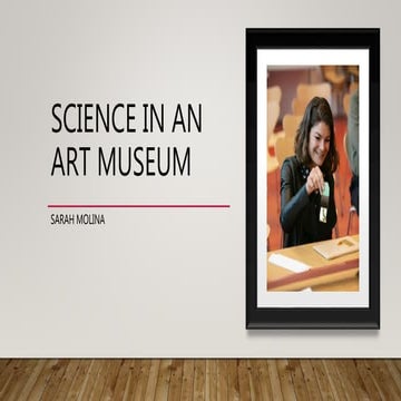 Science in an Art Museum | PPT