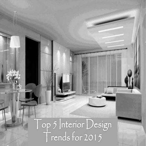 Top 5 Interior Design Trends for 2015 | PPT