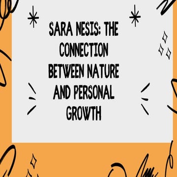 Sara Nesis: The Connection Between Nature and Personal Growth | PPT