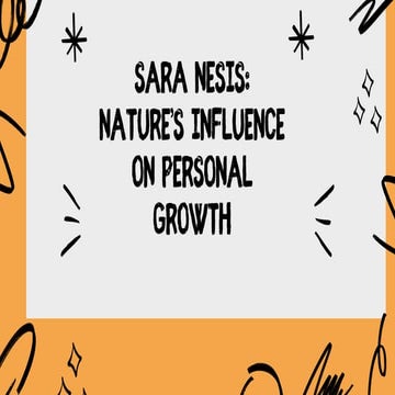 Sara Nesis: Nature’s Influence on Personal Growth | PPT
