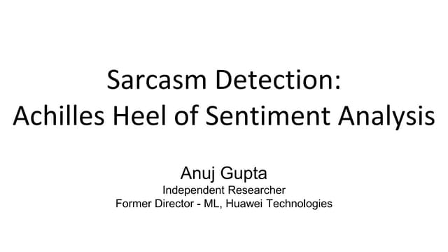 Sarcasm Detection: Achilles Heel of sentiment analysis | PPT Sarcasm Detection: Achilles Heel of sentiment analysis | PPT