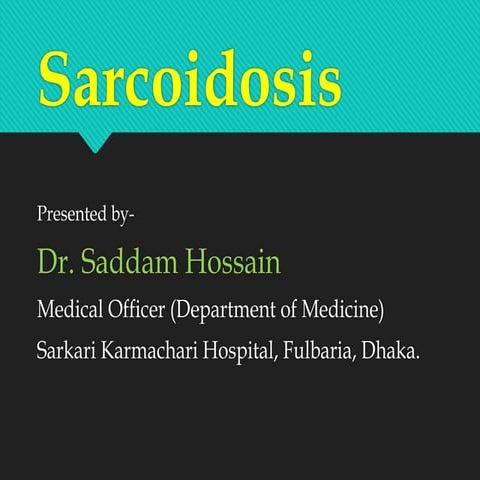 Sarcoidosis presented by Dr.Md.Saddam Hossain | PPTX | Skin and ...