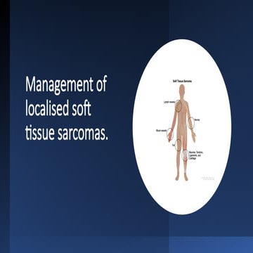 management of localised soft tissue sarcomas | PPTX