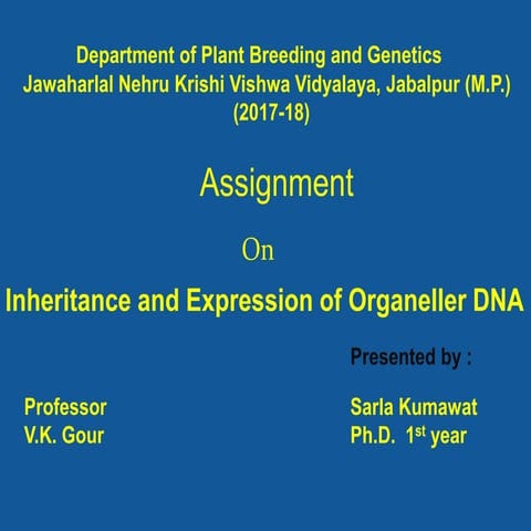 assignment on inheritance and expressio of organeller dna 1 | PPT