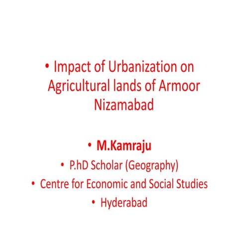 IMPACT OF URBANIZATION ON AGRICULTURAL LANDS OF ARMOOR NIZAMABAD | PPTX