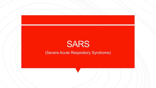 Severe Acute Respiratory Syndrome (SARS) | PPTX