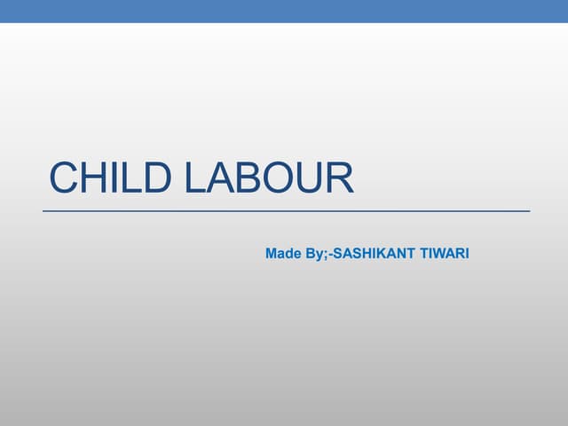 CHILD LABOUR AND LOST OF CHILDHOOD OF SMALL CHILDREN OF LOST SPRING | PDF